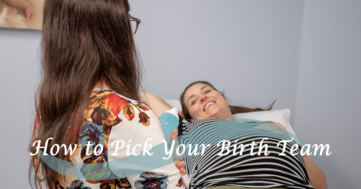 How to Pick Your Birth Team