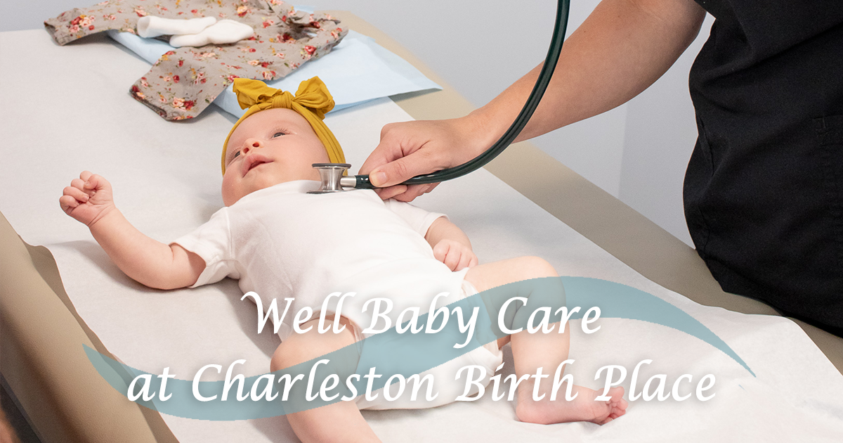 Well Baby Care at Charleston Birth Place