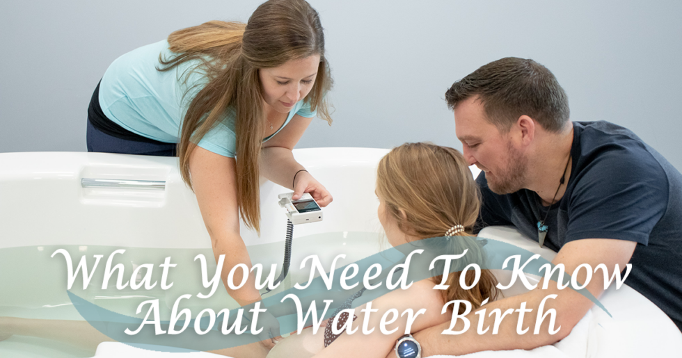 What You Need to Know About Water Birth | Charleston Birth Place